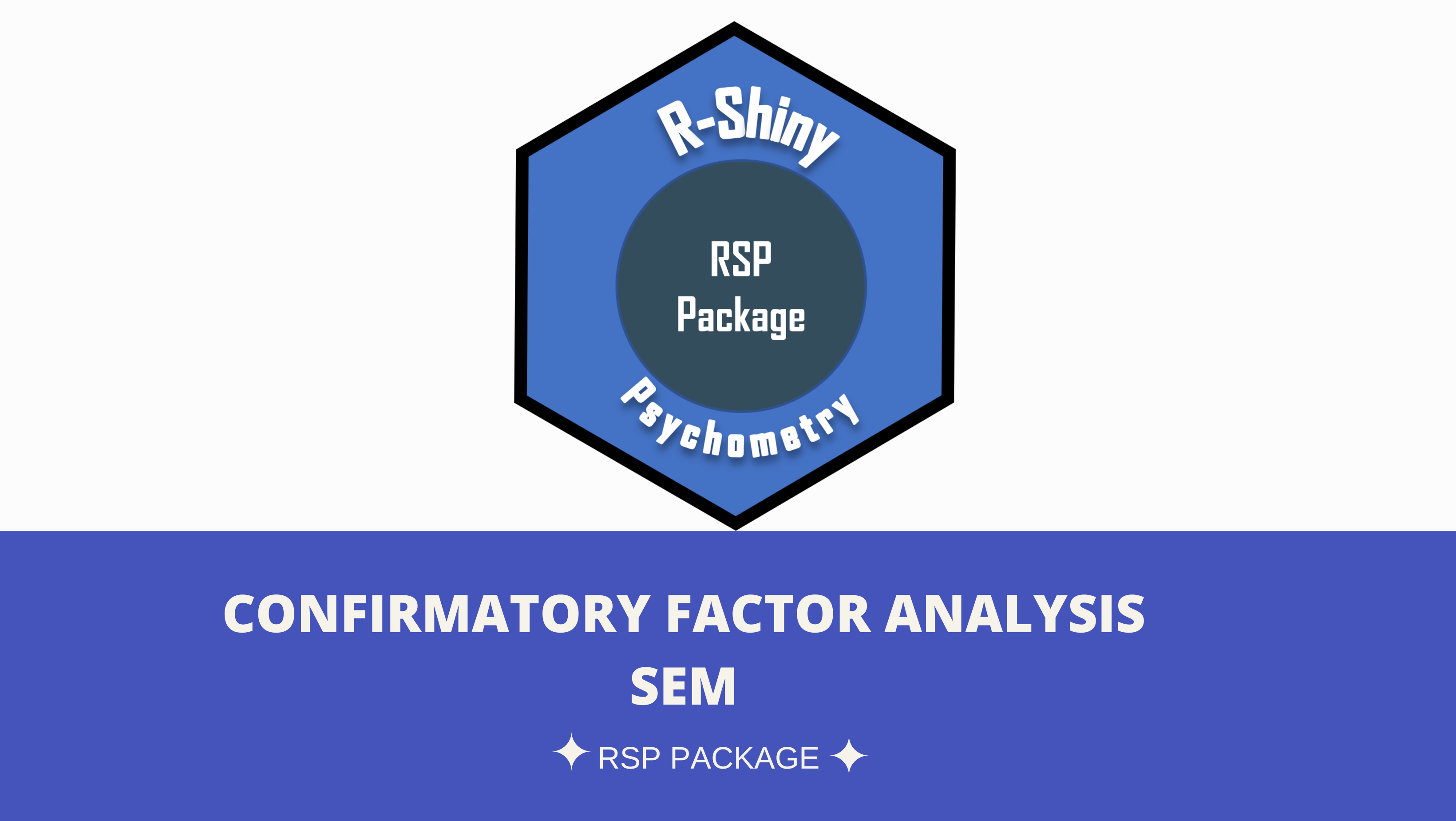 CONFIRMATORY FACTOR ANALYSIS (CFA)